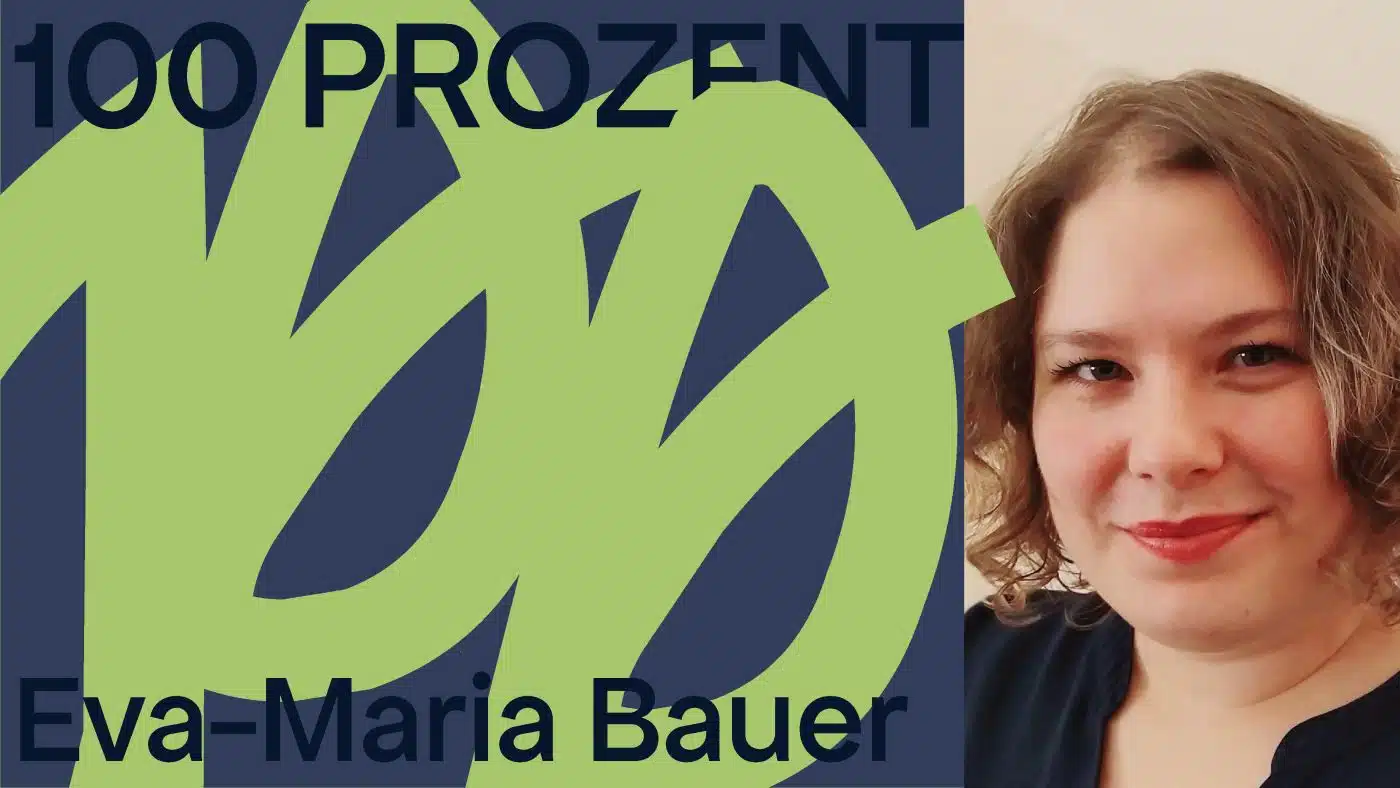 100 Prozent: Behind the scenes 2025 – Eva-Maria Bauer (mica-Reihe) - ÖMR
